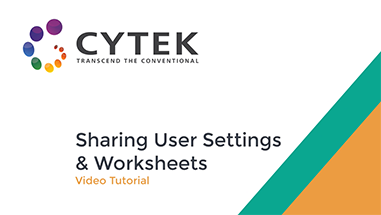 SpectroFlo Tutorial: Sharing User Settings and Worksheets | Cytek Biosciences
