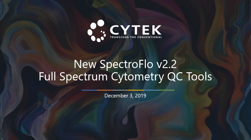 New Full Spectrum Cytometry QC & Data Analysis Tools in SpectroFlo 2.2 | Cytek Biosciences